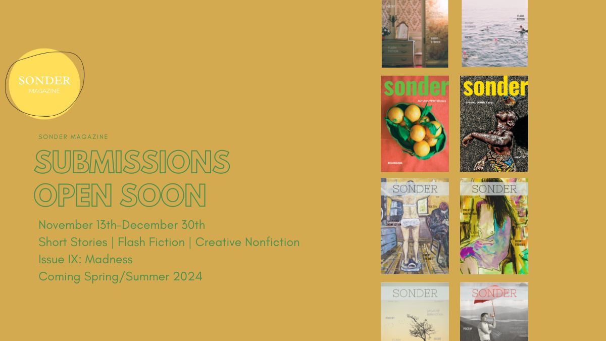 Issue IX Submissions Open Soon! - Sonder Magazine